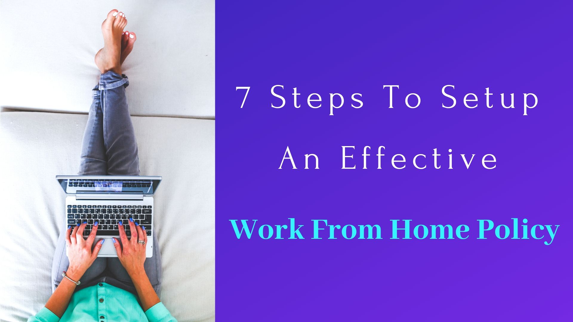How To Create A Work From Home Policy For Company In 2025?