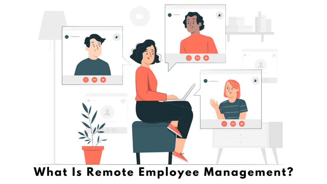 Remote Employee Management: 05 Best Tips To Face Challenges