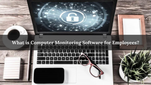 Computer Monitoring Software 101: Way To Improve Efficiency