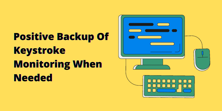 Employee Keystrokes Monitoring Everything You Need To Know
