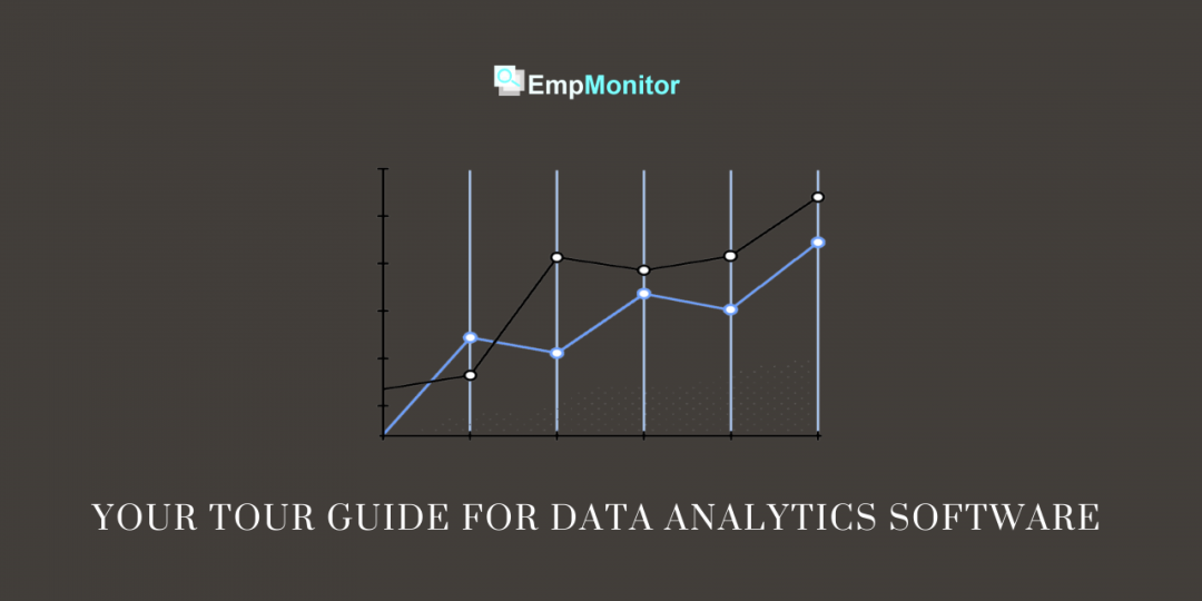 Ultimate Tour Guide For Data Analytics Software | 2022