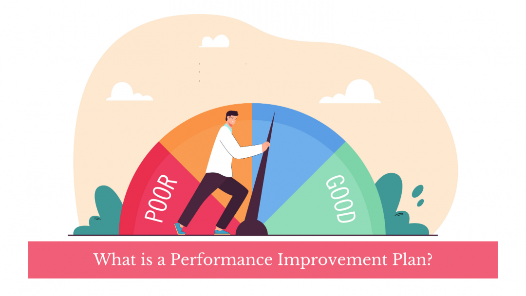 How to Create a Perfect Performance Improvement Plan: 7-Step