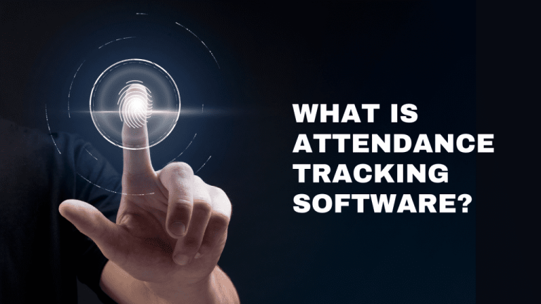 How To Choose An Attendance Tracking Software In 2025?