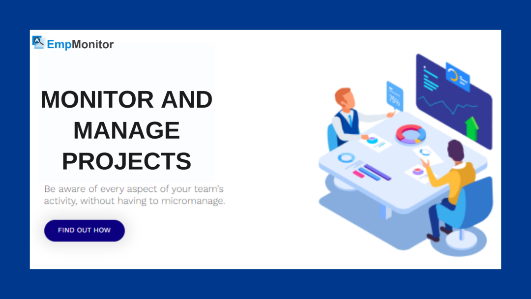 6 Smart Ways To Manage Projects Effectively | EmpMonitor