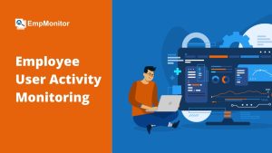 Employee Monitoring Software Became New Normal- EmpMonitor