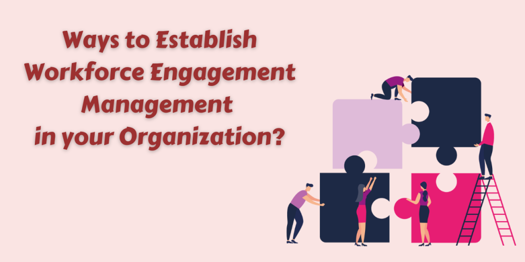 6 Workforce Engagement Management Tips For Business In 2025